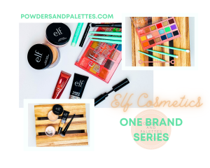 One Brand Series | Elf Cosmetics – Powders and Palettes